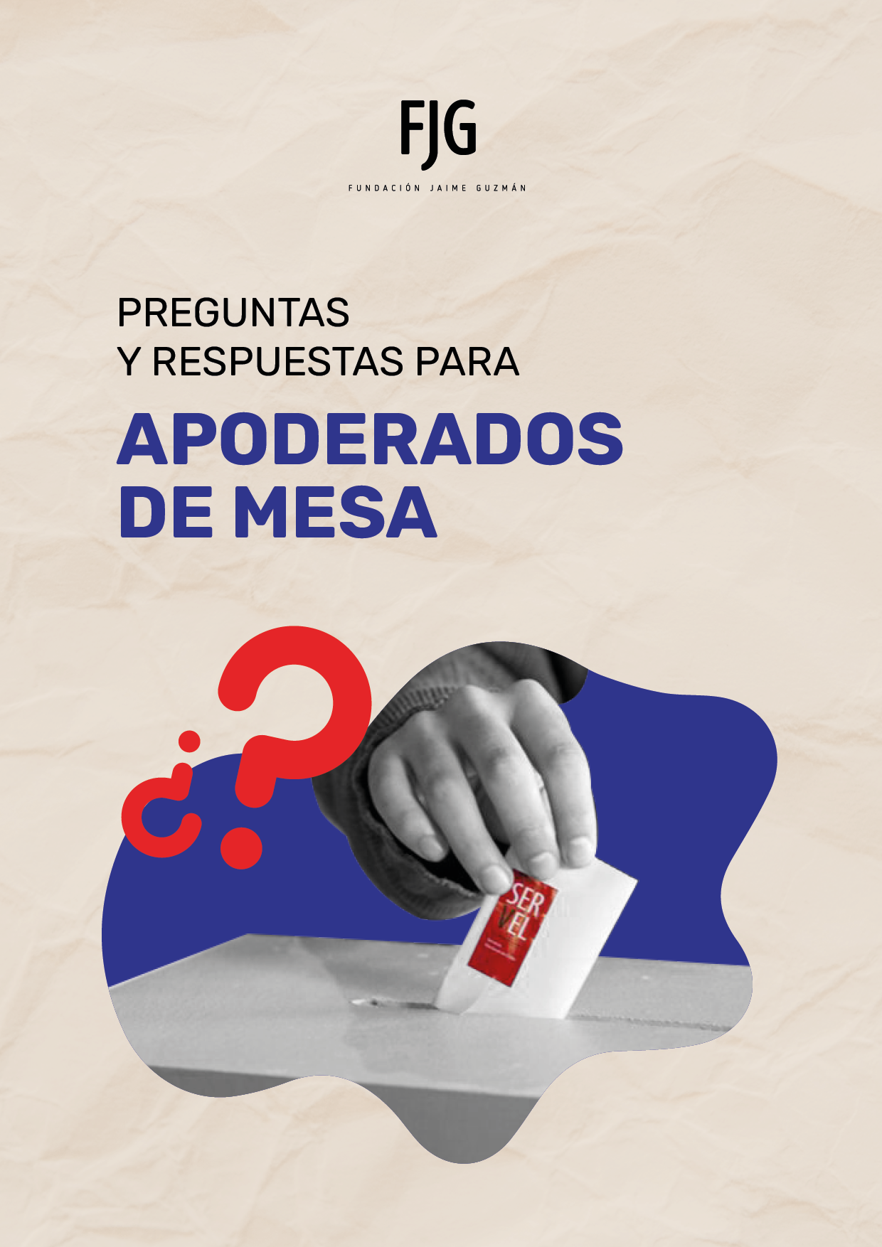 Manual de apoderados de mesa - Fundación Jaime Guzmán
